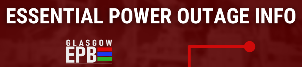 Power Outage Protocol – Glasgow EPB